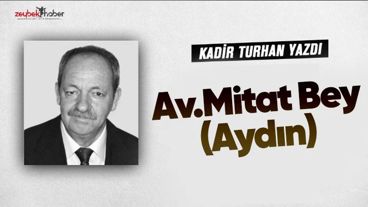 Kadir Turhan - Av.Mitat Bey (Aydın)